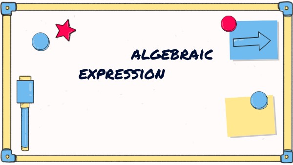 Algebraic expression | Genially