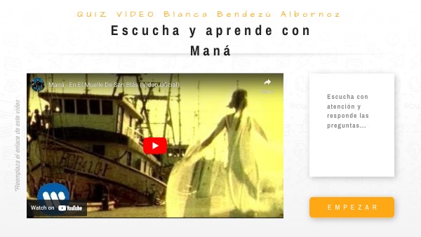 QUIZ VÍDEO ESCUCHA Y APRENDE CON MANÁ