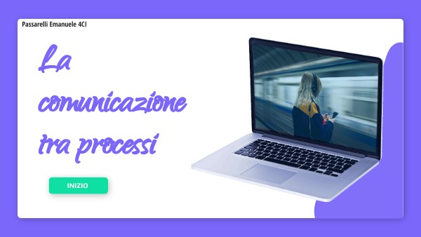 La comunicazione tra processi | Genially