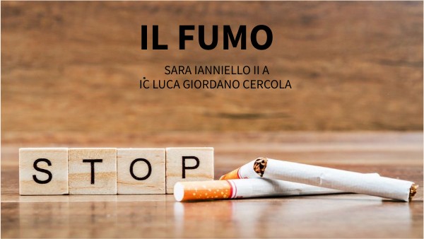 IL FUMO ( Sara Ianniello ) | Genially