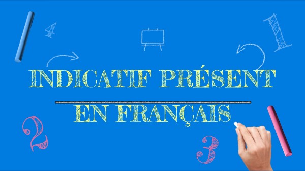 INDICATIF PRÉSENT - TOUS LES VERBES | Genially