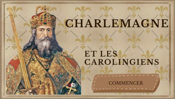 PRESENTATION CHARLEMAGNE | Genially
