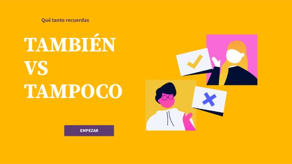 TAMBIÉN VS TAMPOCO | Genially