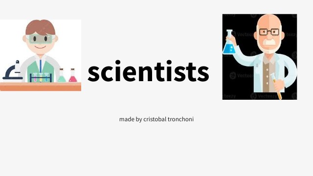 scientists