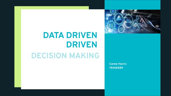 Data Driven Decision Making