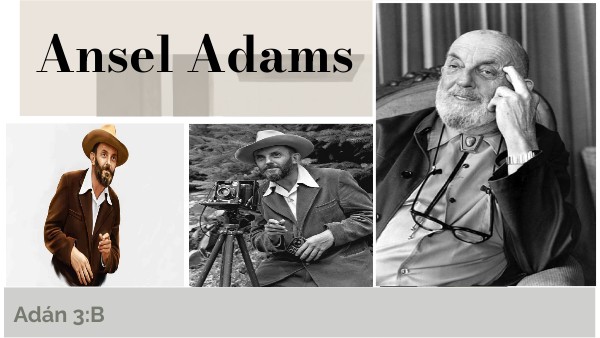 Ansel Adams | Genially