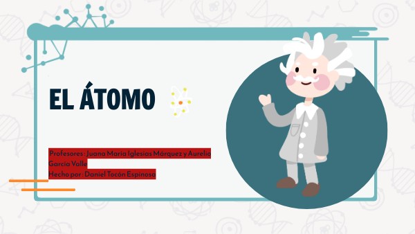 PRESENTACIÓN DE EL ÁTOMO | Genially