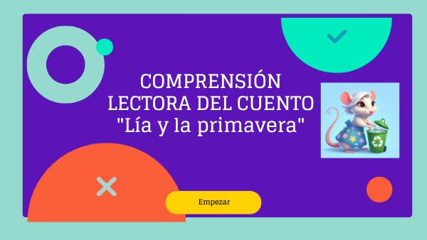 COMPRENSIÓN LECTORA " LÍA Y LA PRIMAVERA". | Genially