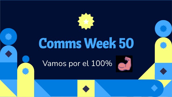 Comms Week 50