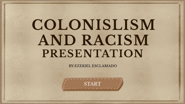 coloniallism and racism presentation | Genially