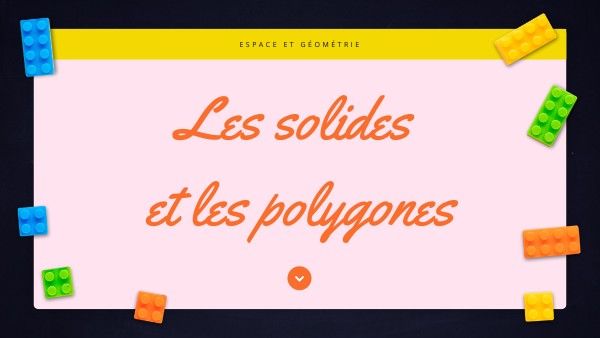 Les solides et les polygones | Genially