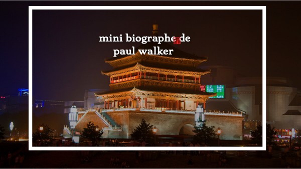 biografia de paul walker | Genially