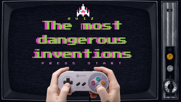 The most dangerous inventions | Genially