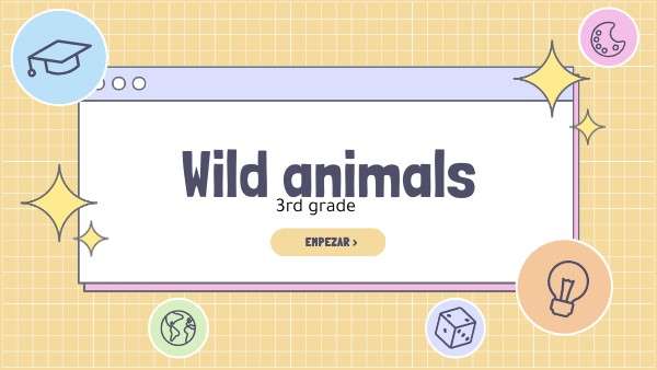 3rd grade Science - WILD ANIMALS | Genially