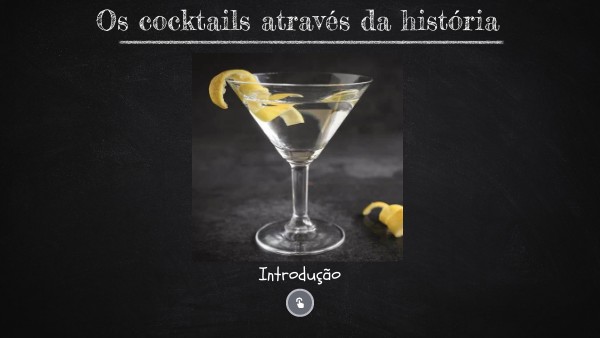 Os cocktails através da história | Genially