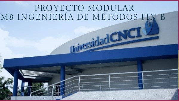 PROYECTO MODULAR-INGENIERIA DE METODOS