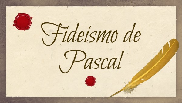 Fideísmo de Pascal | Genially