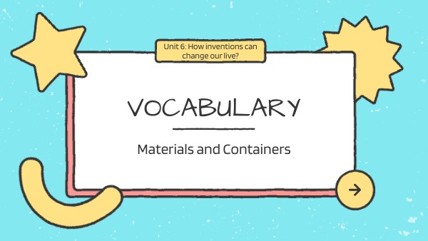 VOCABULARY: MATERIALS AND CONTAINERS | Genially