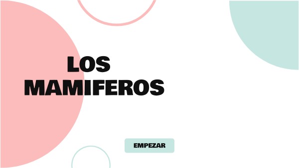 TRABAJO LOS MAMIFEROS | Genially