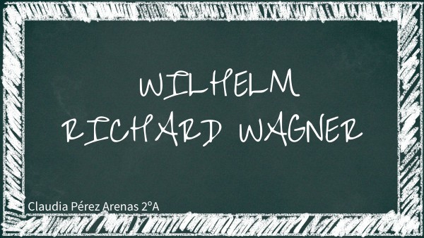 WILHELM RICHARD WAGNER