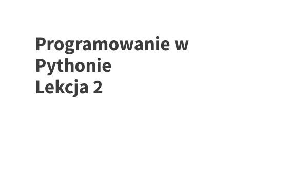 Python Lekcja 2