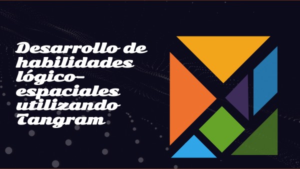 PRESENTACIÓN TANGRAM | Genially