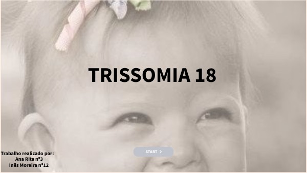 TRISSOMIA 18 | Genially