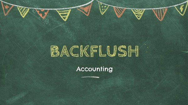 BACKFLUSH PRESENTATION