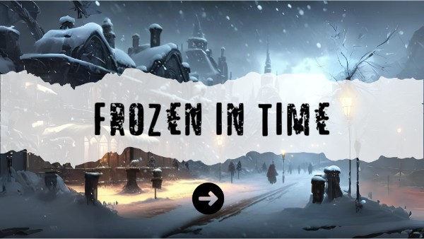 Frozen in Time