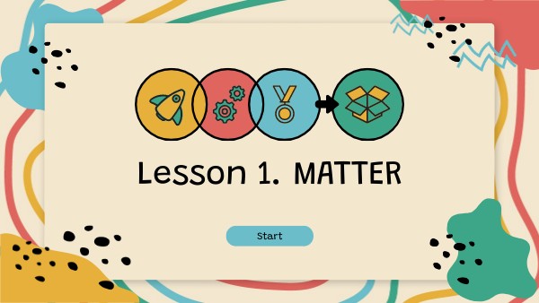 Lesson 1. MATTER | Genially
