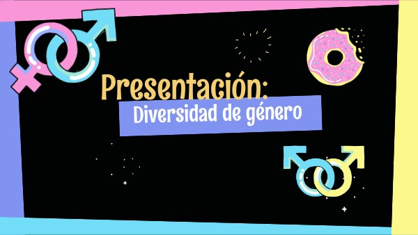 PRESENTACIÓN DIVERSIDAD DE GÉNERO | Genially