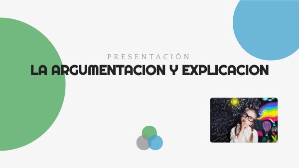 La argumentación y explicación | Genially