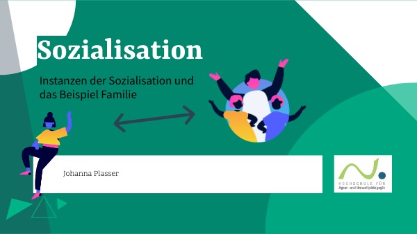 Sozialisation - Instanzen und Beispiel Familie