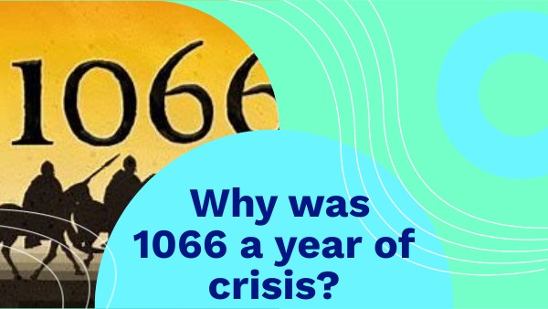 Why was 1066 a year of crisis