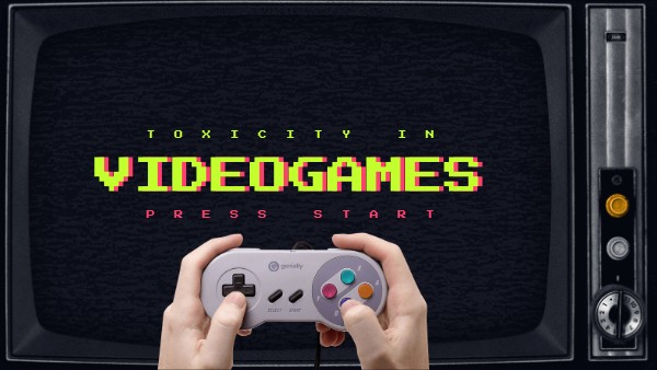 Toxicity in Video Games