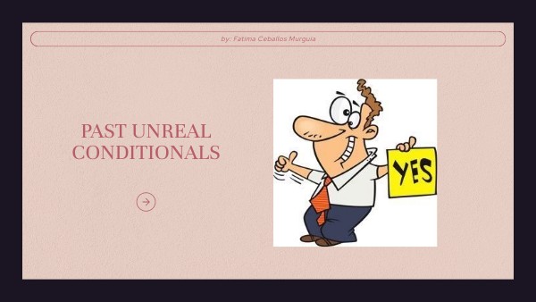 Past unreal conditionals