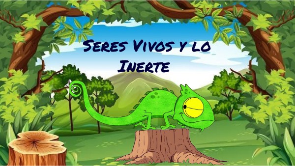 SERES VIVOS Y LO INERTE