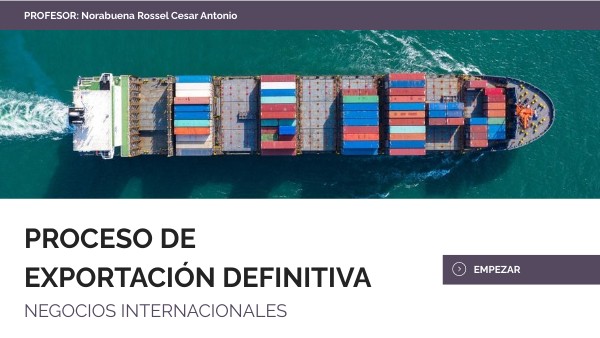 Proceso de Exportación Definitiva | Genially