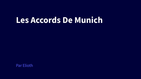 Les Accords de Munich Elioth | Genially