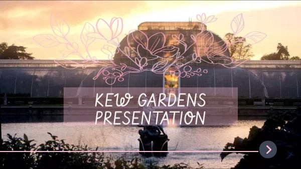 KEW GARDENS