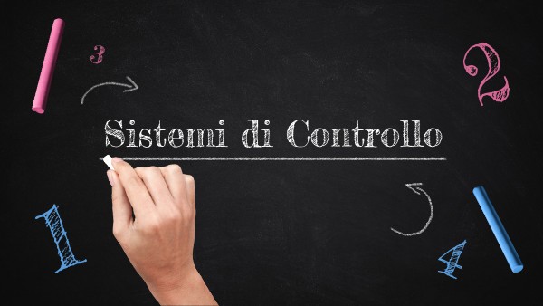 SCIENZE - Sistemi di Controllo | Genially