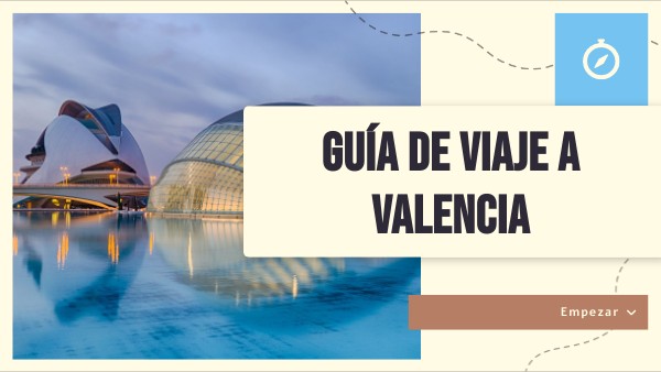 GUÍA DE VIAJE A VALENCIA | Genially