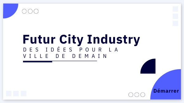 Futur City Industry | Genially