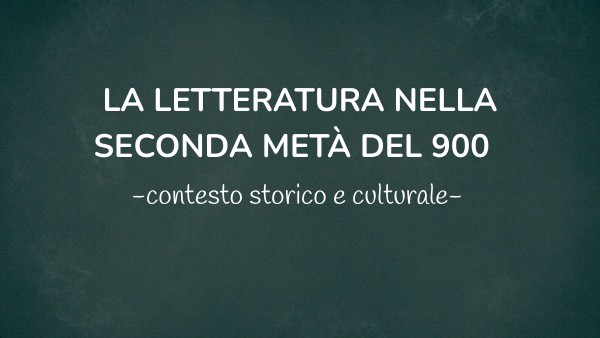 Letteratura nel secondo 900 | Genially