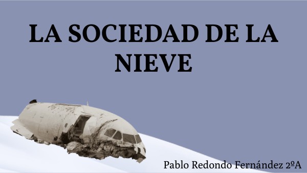 La sociedad de la nieve | Genially