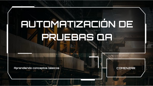 AUTOMATIZACIÓN QA | Genially