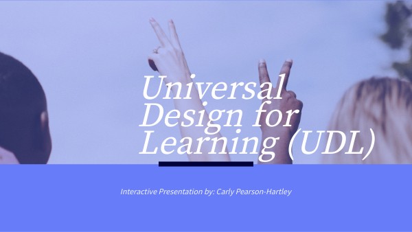 Carly Pearson-Hartley UDL Presentation
