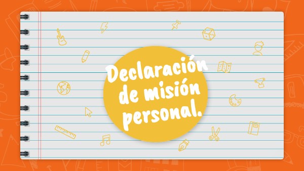 Declaración de misión personal. | Genially