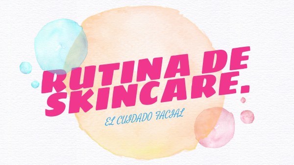 Rutina de Skincare | Genially