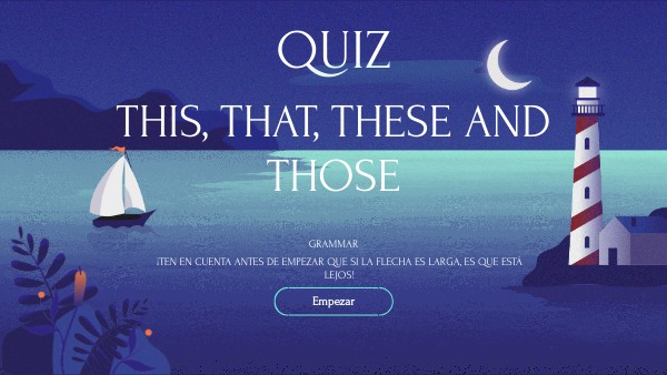 QUIZ THIS, THAT, THESE OR THOSE | Genially